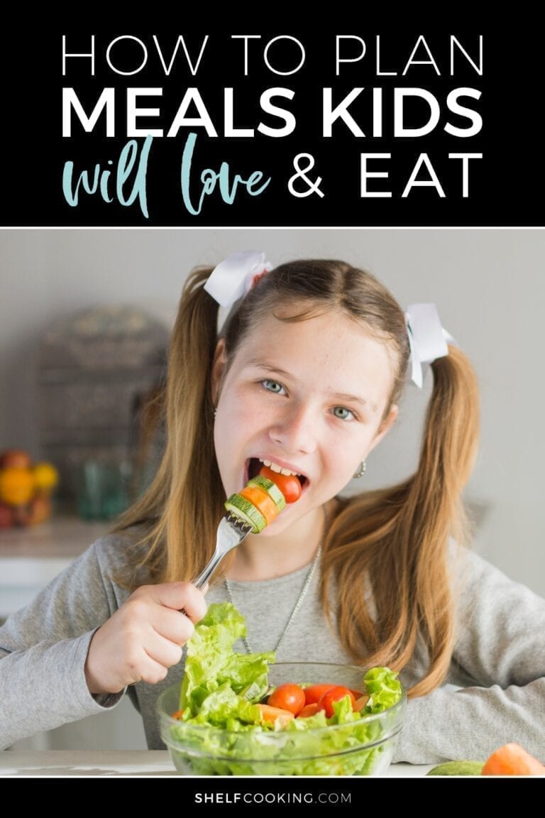 How to Meal Plan for Kids (Even Picky Eaters) - Shelf Cooking