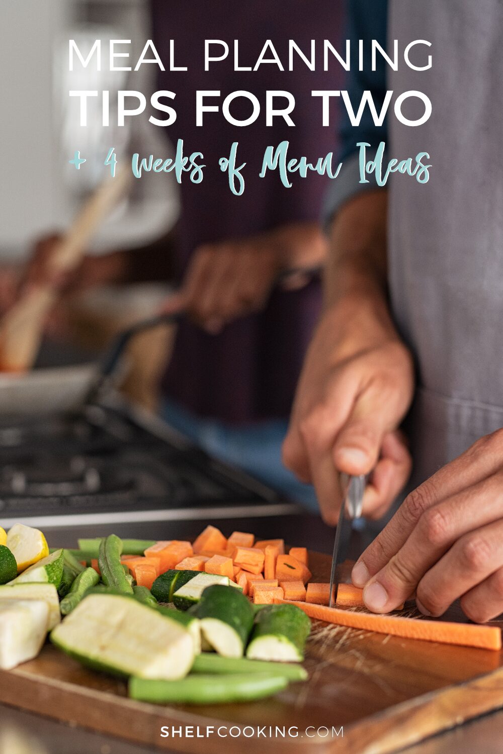 Meal Planning For Two Tips Easy Meal Ideas Shelf Cooking