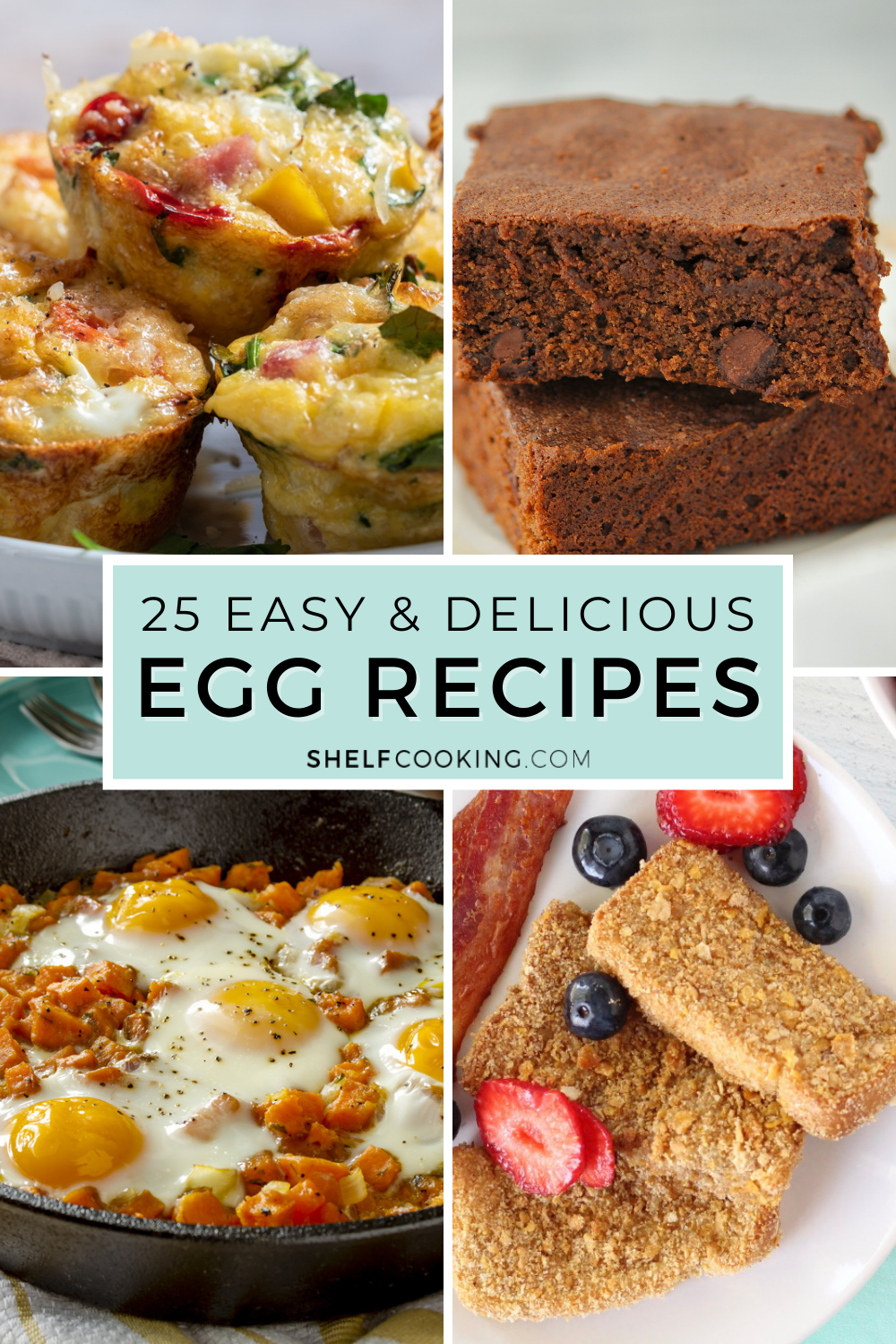 25 Egg Recipes You Need to Try Now! - Shelf Cooking