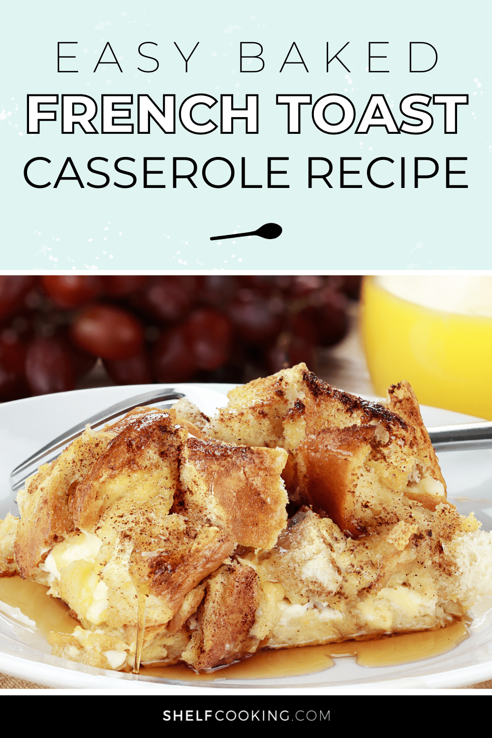 French Toast Casserole Recipe (Perfect for the Holidays!) - Shelf Cooking
