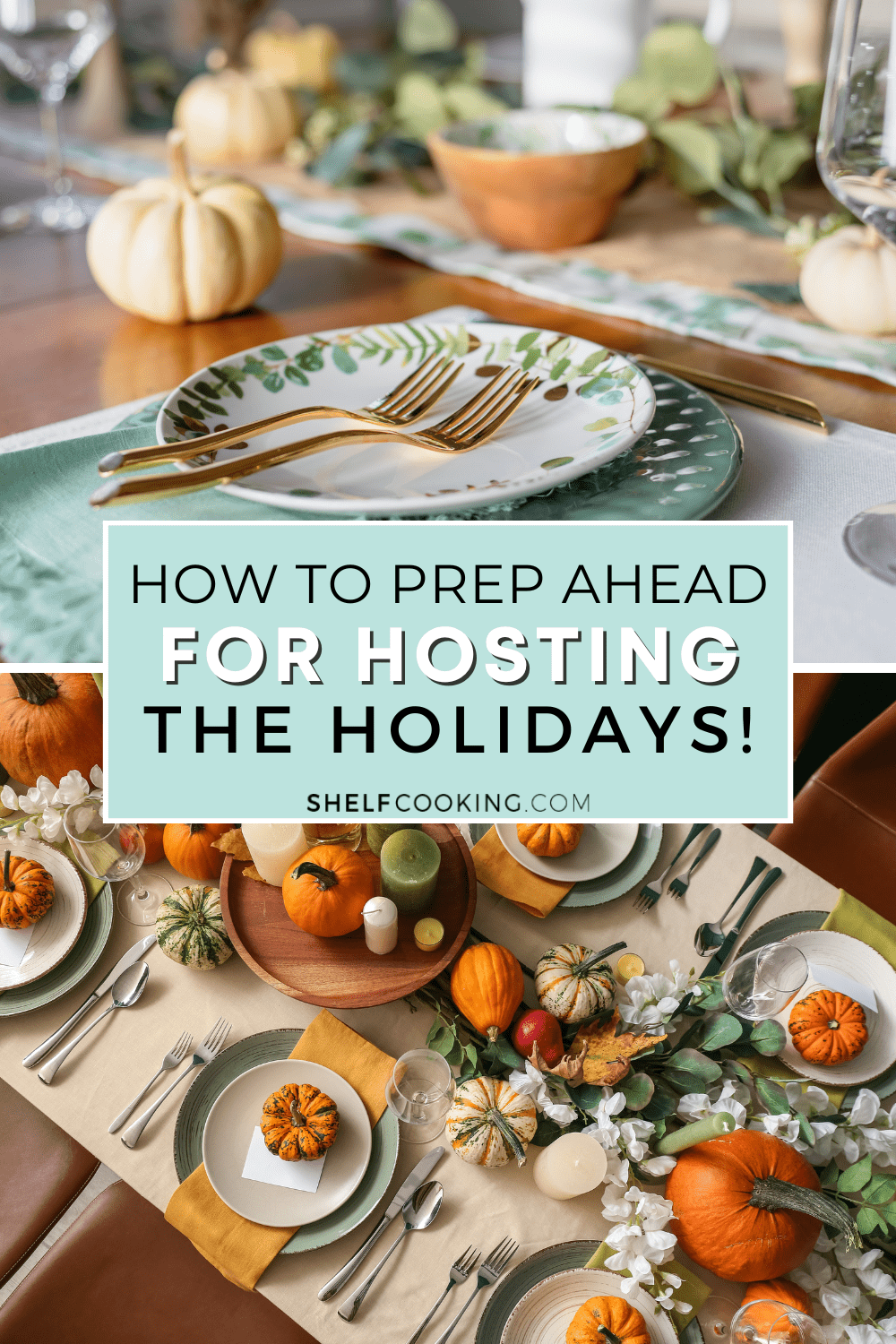 Tips For Hosting The Holidays Without The Stress! | Shelf Cooking